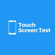 How Do I Test Touch Screen Performance Of Any Smartphone Apps To Test