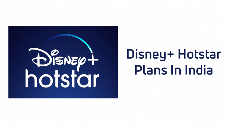 Disney+Hotstar Plans-Price, Benefits, Reliance Jio, Airtel, Vi Packs
