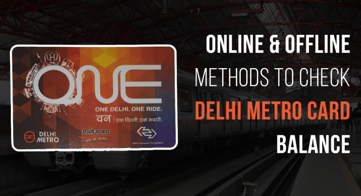 How To Check Metro Card Balance Offline And Online? Learn Here
