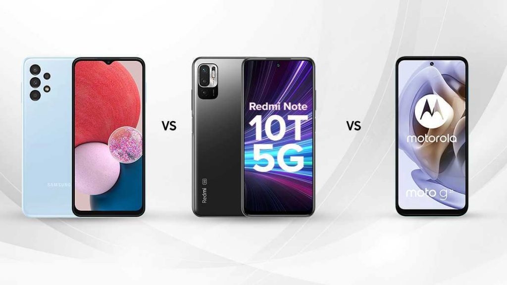 Samsung Galaxy A13 Vs Redmi Note 10T Vs Moto G31 Specs Comparison; Best ...