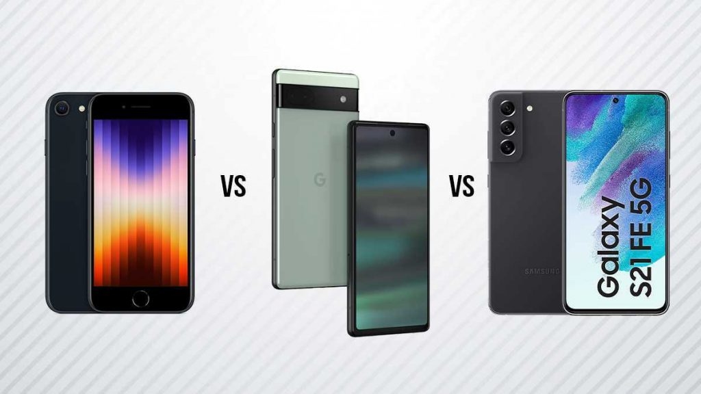 Google Pixel 6a vs iPhone SE 2022 vs Samsung Galaxy S21 FE