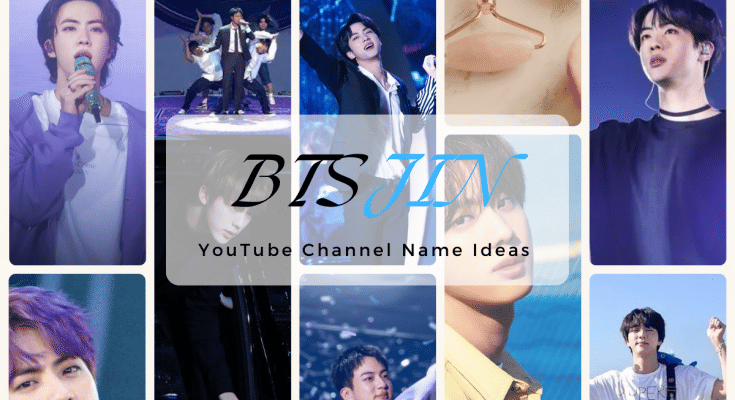 100+ Creative And Perfect YouTube Channel Names For BTS Jin Fans